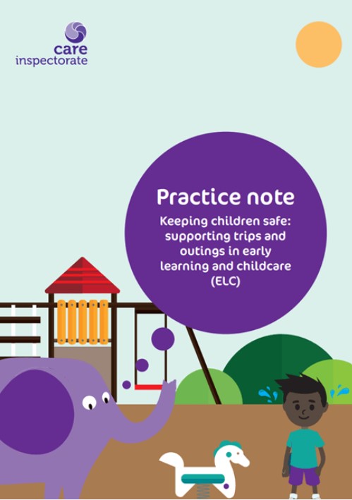Care Inspectorate new ELC practice note: Keeping children safe on trips ...